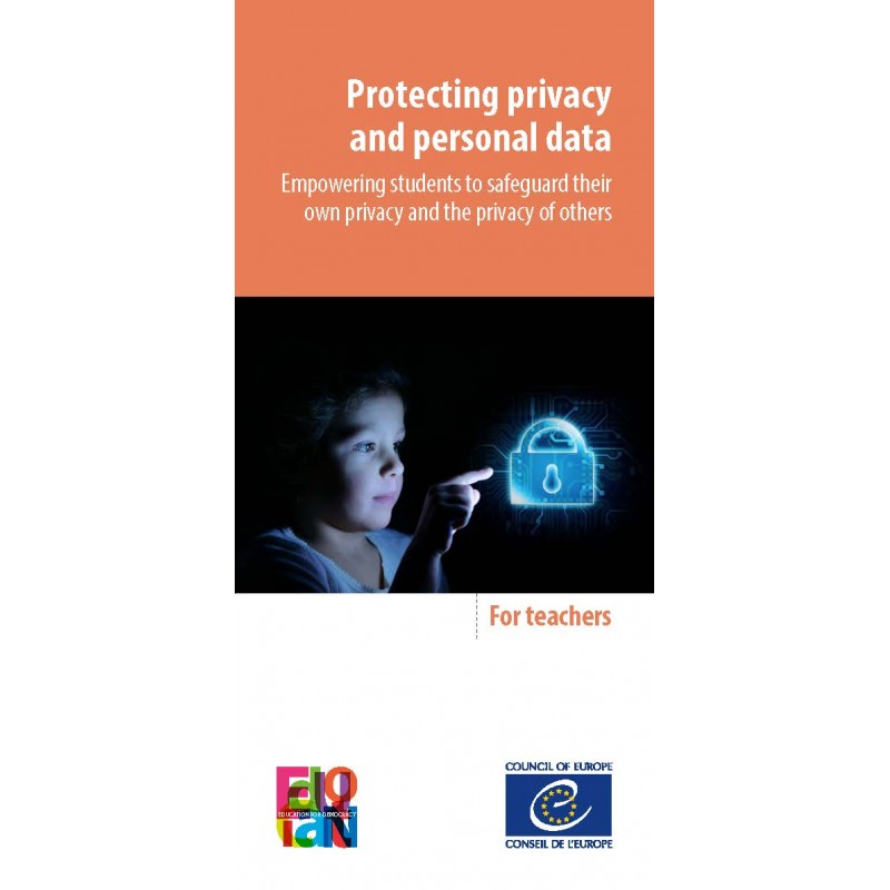 Protecting privacy and personal data - Empowering students to safeguard ...