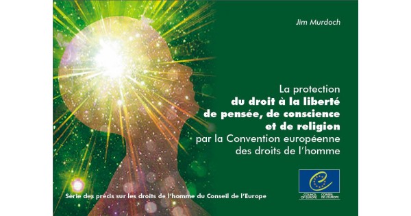 La protection du droit à la liberté de pensée, de conscience et de ...