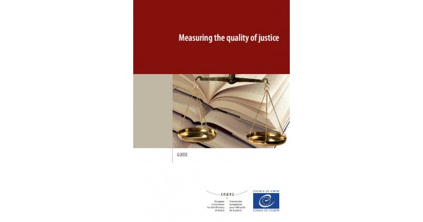 Measuring the quality of justice - Guide - Council of Europe Publishing
